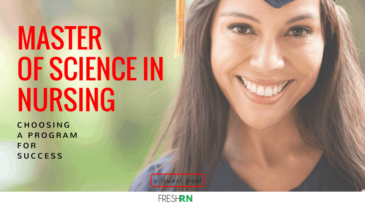 Master of Science in Nursing: Choosing a Program for Success – FRESHRN Master of Science in Nursing: Choosing a Program for Success – FRESHRN