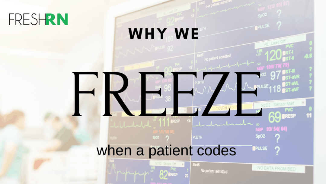 Why We Freeze When a Patient Codes – FRESHRN