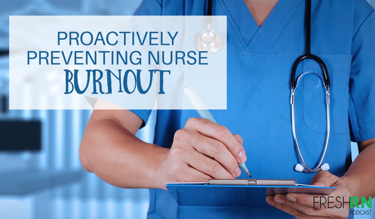 Proactively Preventing Nurse Burnout FRESHRN Proactively Preventing Nurse Burnout FRESHRN