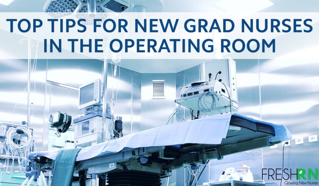 New Grad Operating Room Nurse Success Guide – FRESHRN