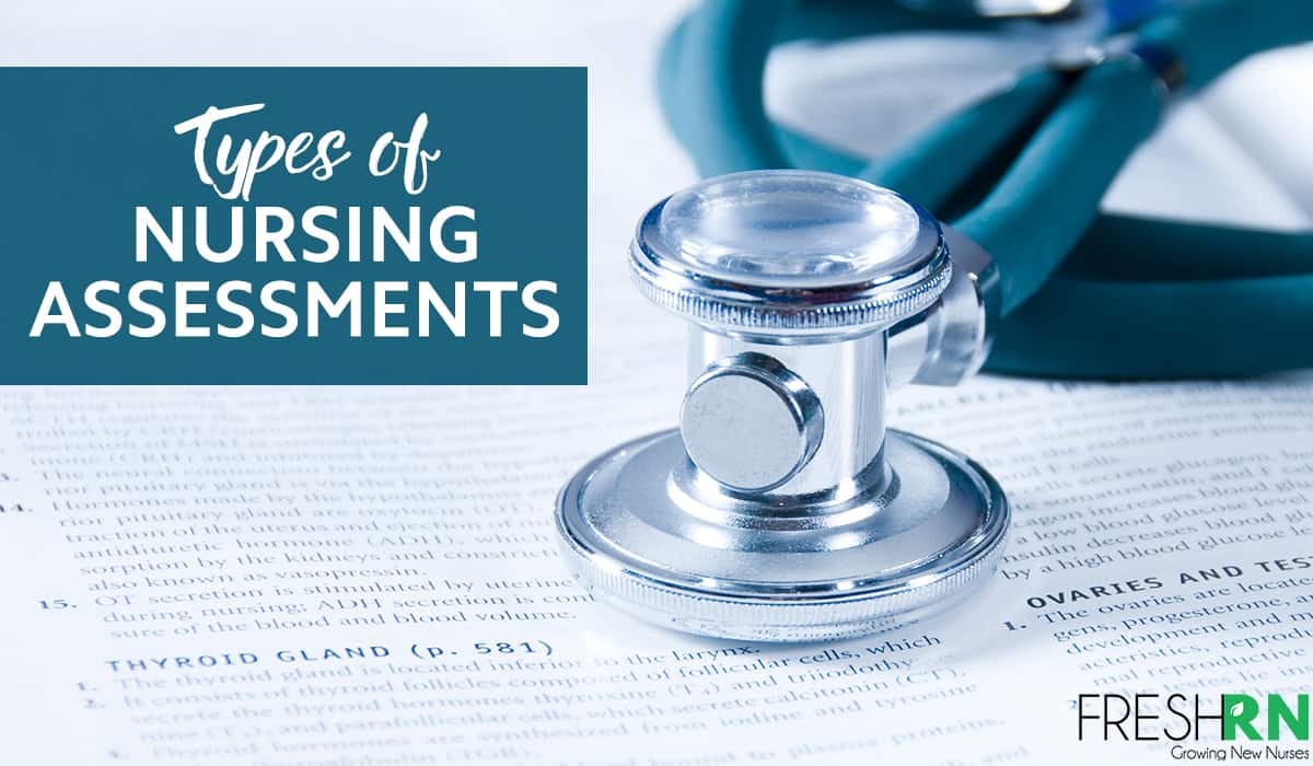 6 Types of Nursing Assessments - Plus Tips for Success (From a Nurse ... 6 Types of Nursing Assessments - Plus Tips for Success (From a Nurse ...