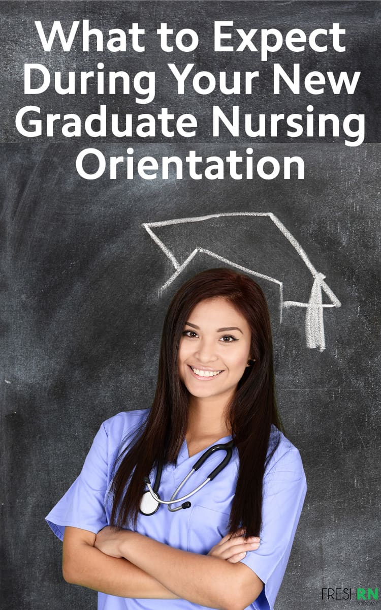 What to Expect During Your New Graduate Nursing Orientation – FRESHRN