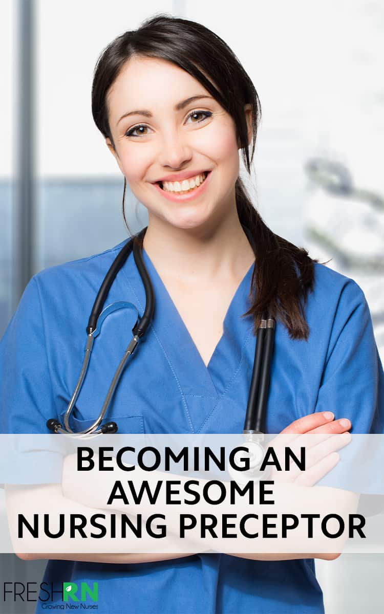 Becoming An Awesome Nursing Preceptor FRESHRN becoming-an-awesome-nursing-preceptor-freshrn