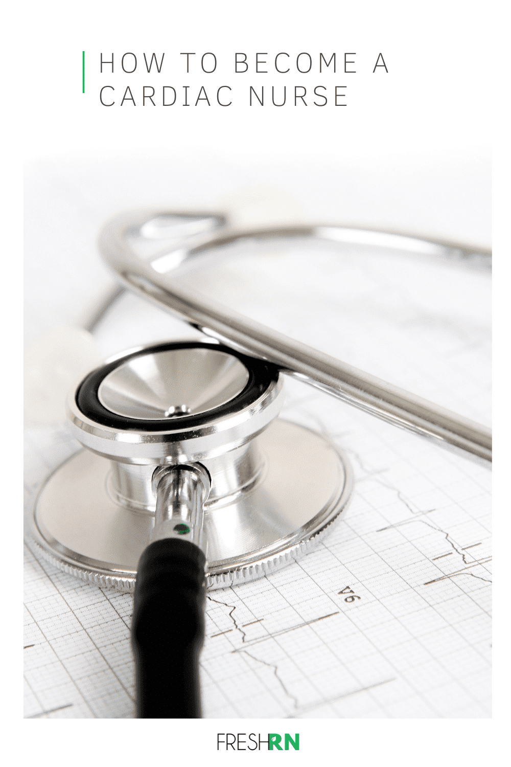 How to Become a Cardiac Nurse – FRESHRN
