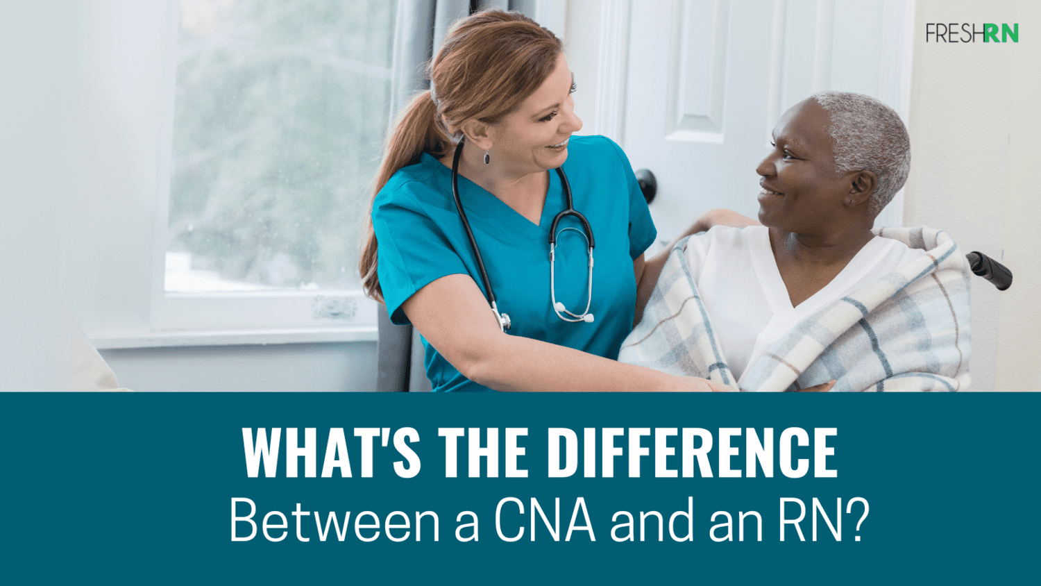Whats The Difference Between Cna And An Rn Freshrn