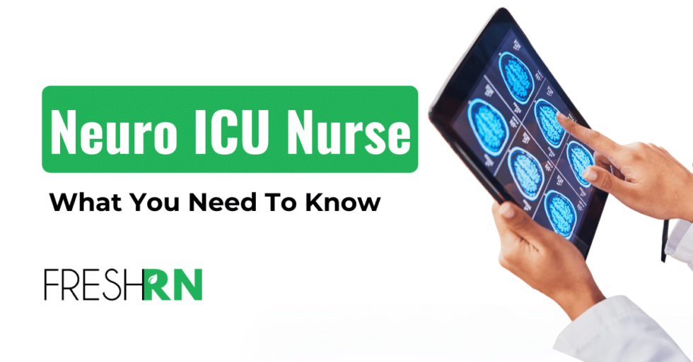 Neuro ICU Nurse - What You Need To Know – FRESHRN