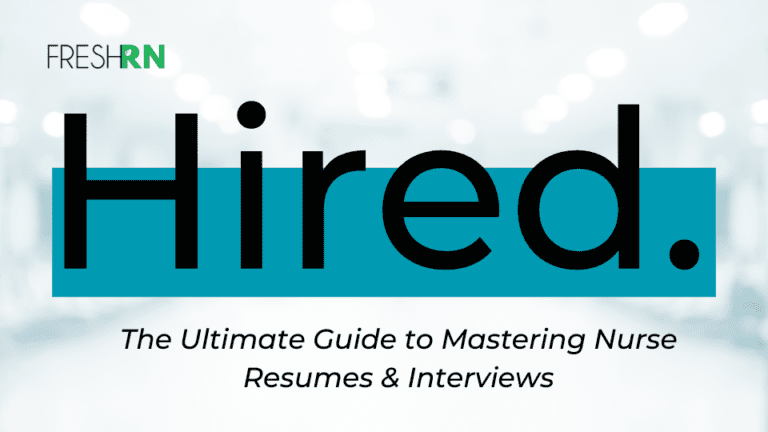 10 Steps to Getting Hired as a New Grad Nurse – FRESHRN