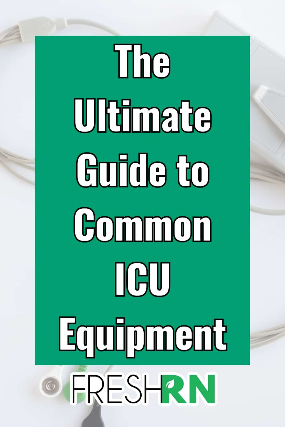 Common ICU Equipment: Your Guide to 6 Essential Tools