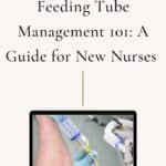 Feeding Tube Management - What New Nurses Need to Know – FRESHRN