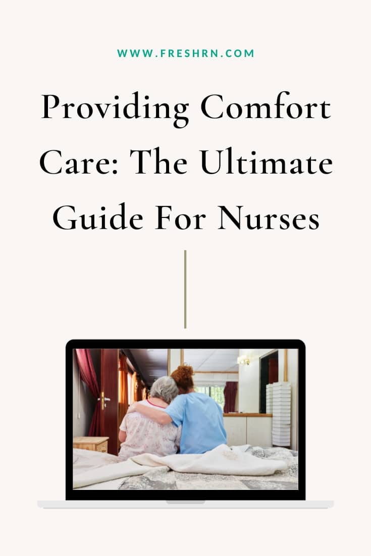 Providing Comfort Care: The Ultimate Guide For Nurses – FRESHRN