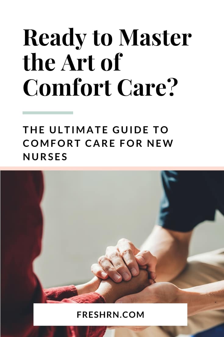 Providing Comfort Care: The Ultimate Guide For Nurses – FRESHRN