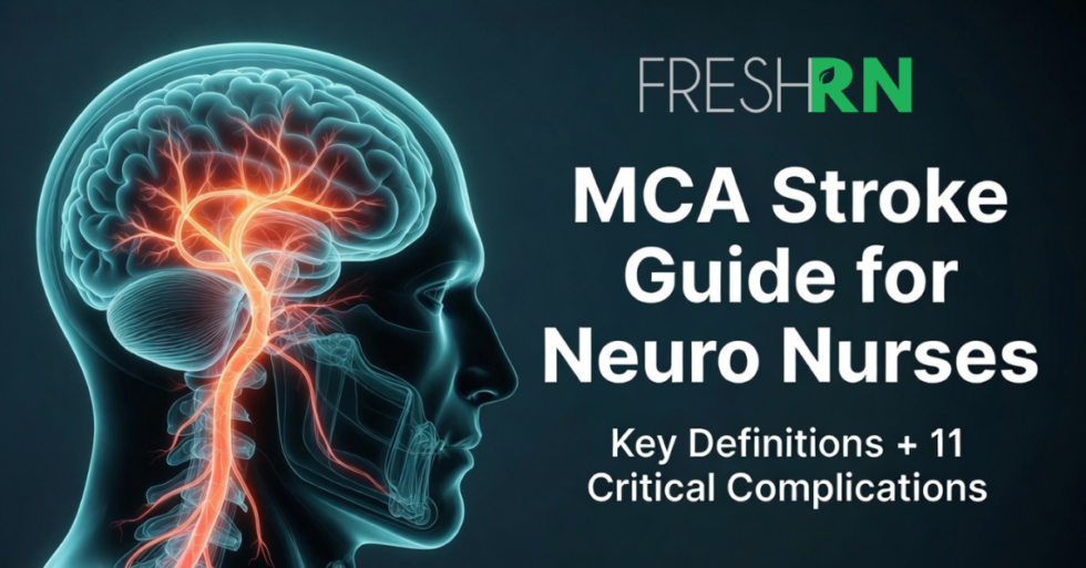 MCA Stroke Guide for Neuro Nurses: Key Definitions + 11 Critical ...