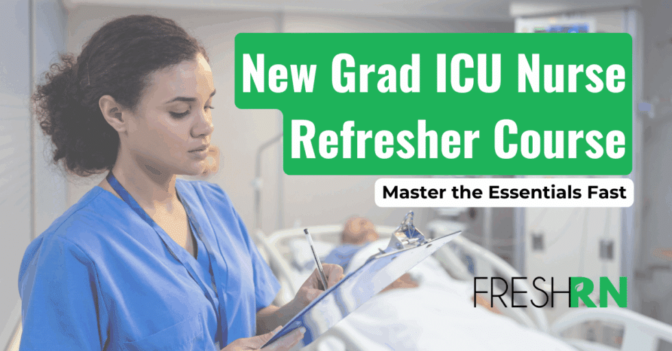 New Grad ICU Nurse Refresher Course: Master the Essentials Fast – FRESHRN
